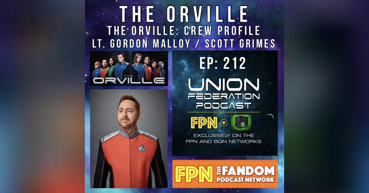 Union Federation EP.212: The Orville: Crew Profile - LT. Gordon Malloy ...