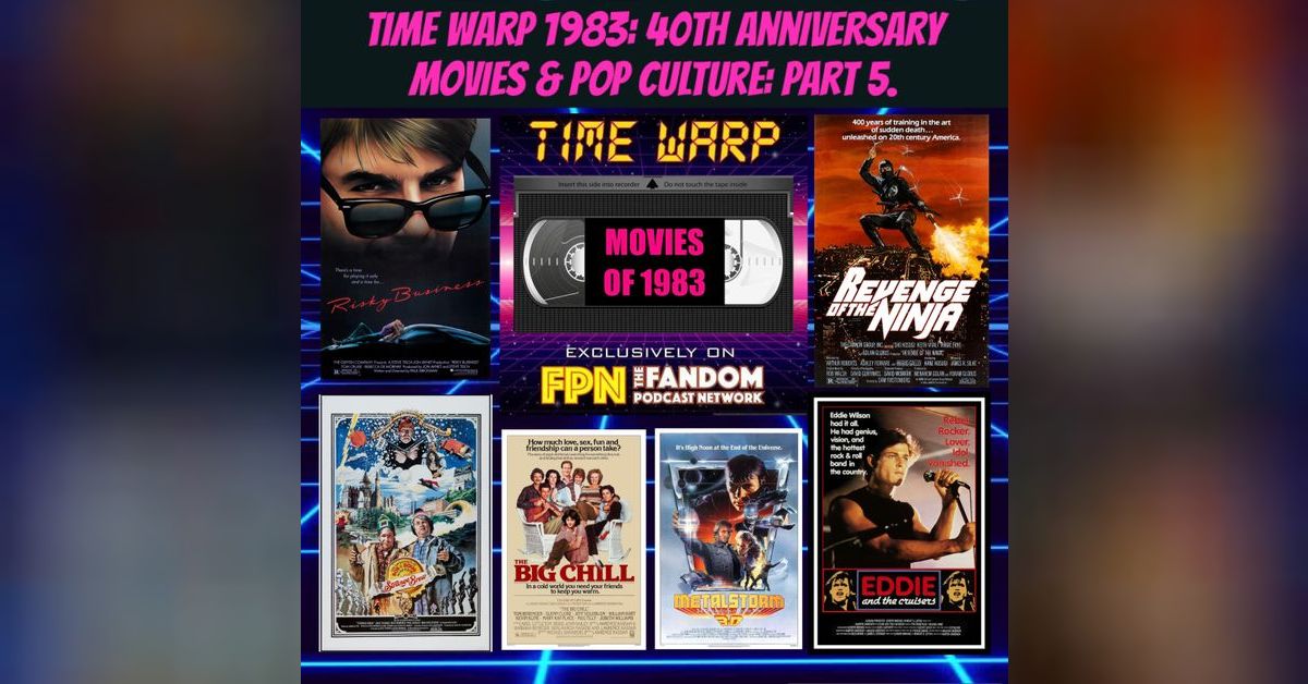 Time Warp 1983: 40th Anniversary Movies & Pop Culture Part 5: Risky ...