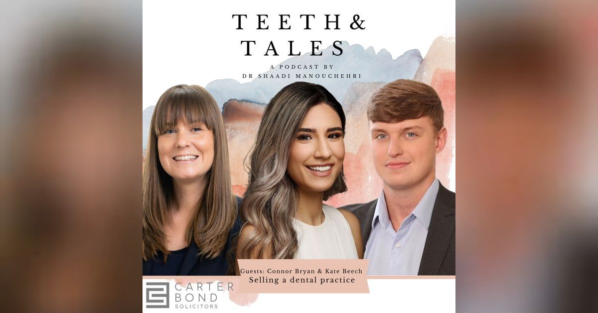 Selling dental practices with Paul Harris and Kate Beech | Teeth ...