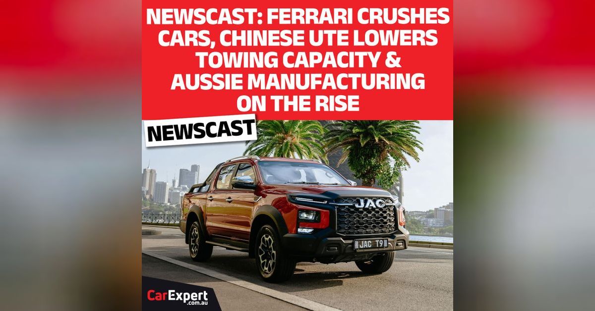 Ferrari crushes cars, Chinese ute loses towing capacity & Aussie ...