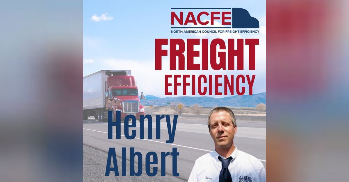 Freight Efficiency with NACFE‘s Mike Roeth & Friends Podcast - Ep. 47 ...