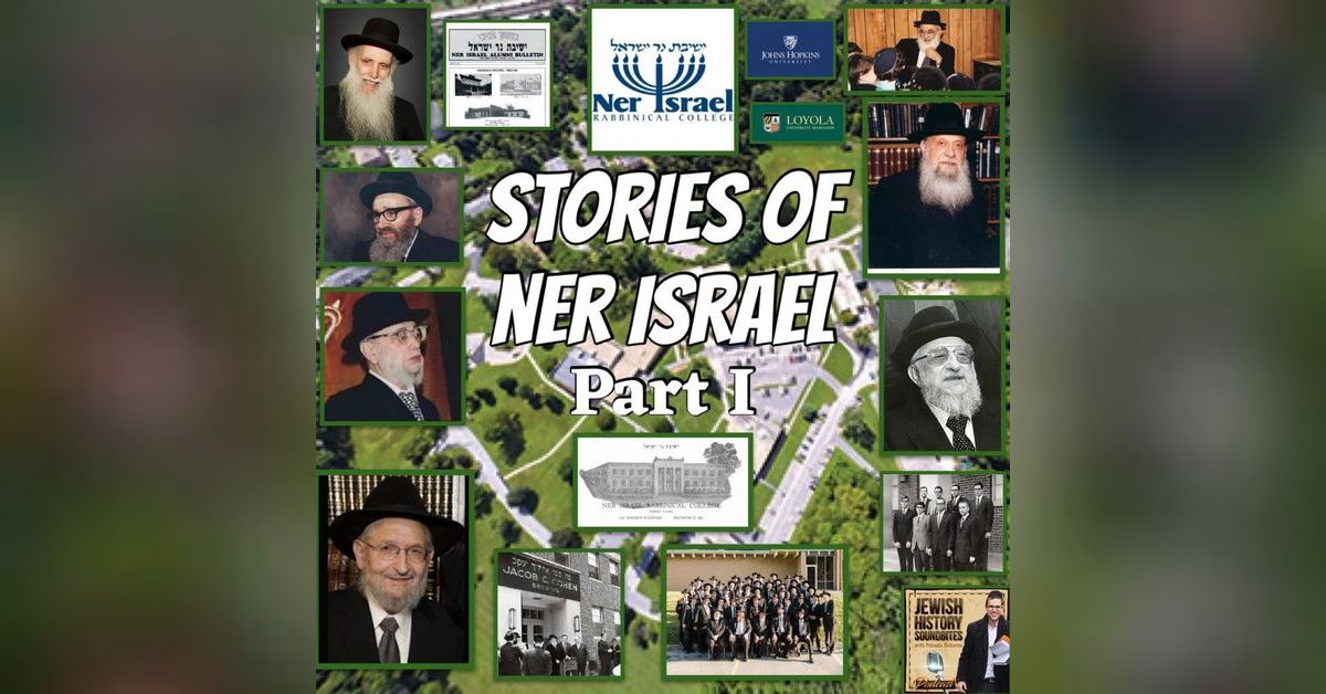 Stories of Ner Israel Part I | Jewish History Soundbites