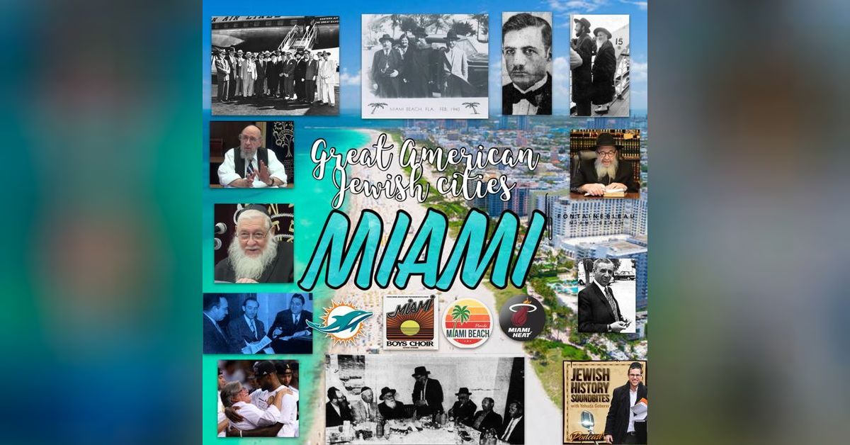 Great American Jewish Cities #14: Miami | Jewish History Soundbites