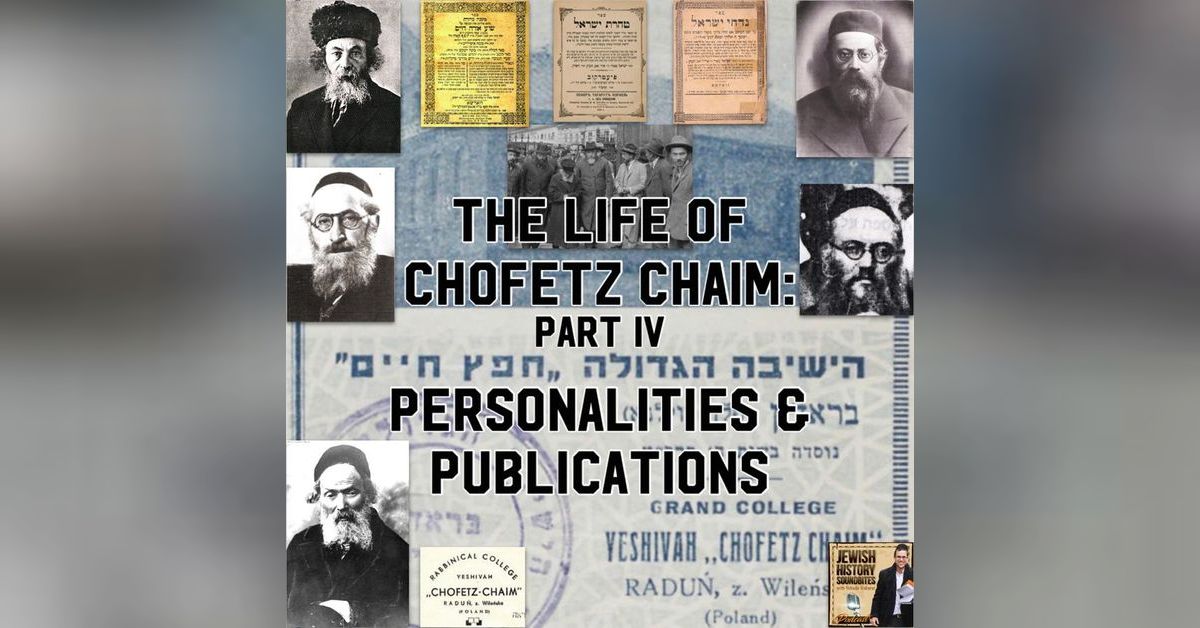 The Life of the Chofetz Chaim: Part IV Personalities & Publications ...