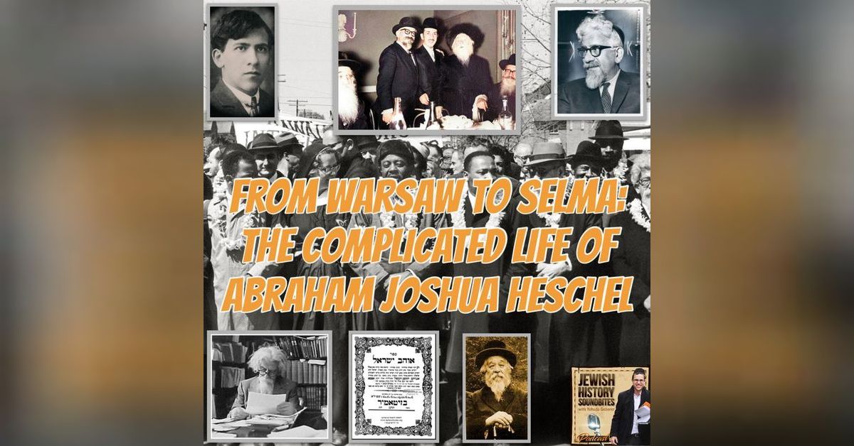 From Warsaw to Selma: The Complicated Life of Abraham Joshua Heschel ...