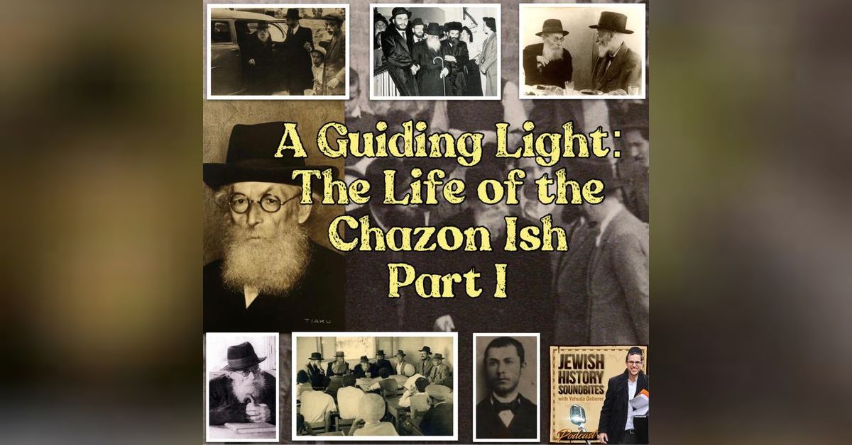 A Guiding Light: The Life of the Chazon Ish Part I | Jewish History ...
