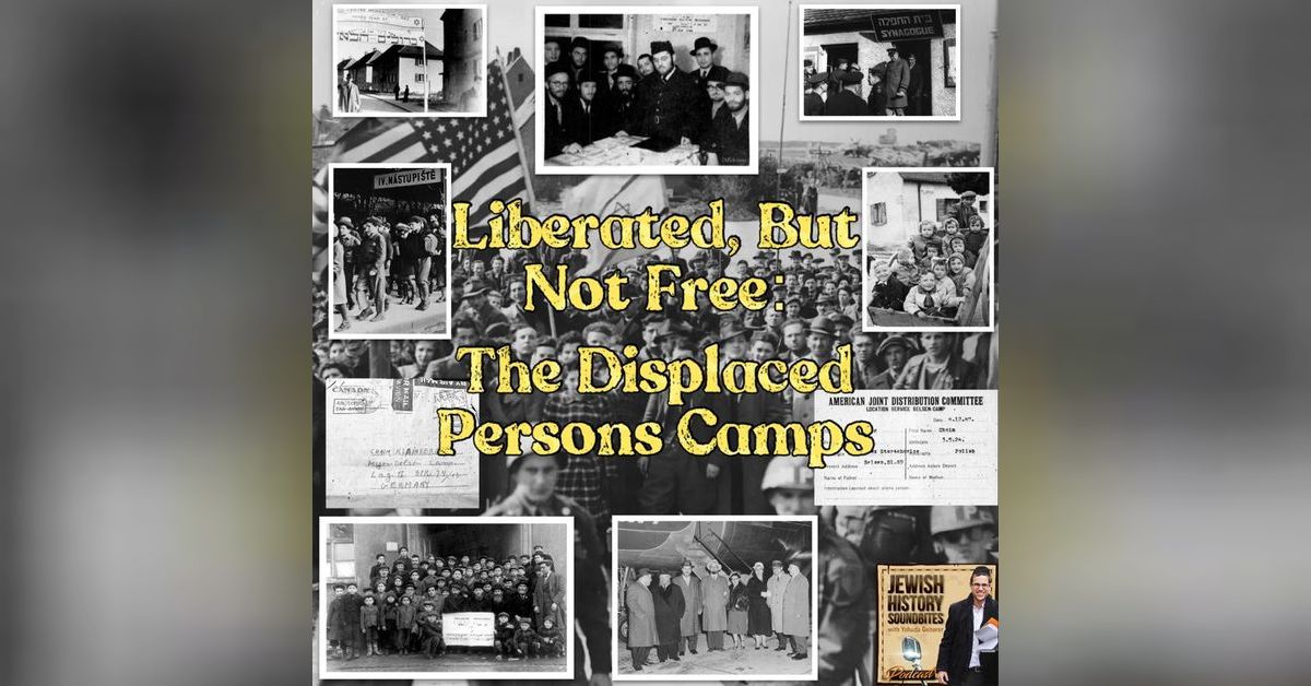 Liberated But Not Free: The Displaced Persons Camps | Jewish History ...