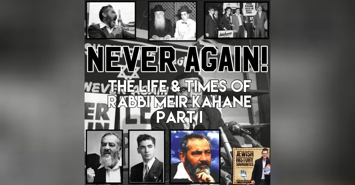 Never Again! The Life & Times of Rabbi Meir Kahane Part I | Jewish ...