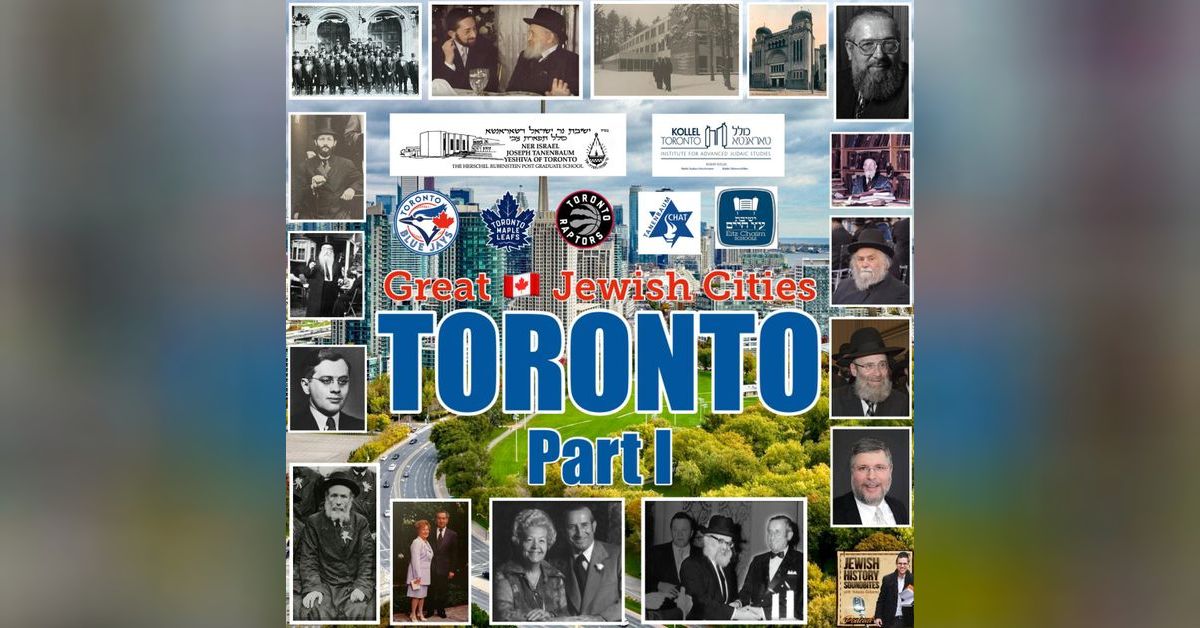 Great American Jewish Cities #20: Toronto Part I | Jewish History ...