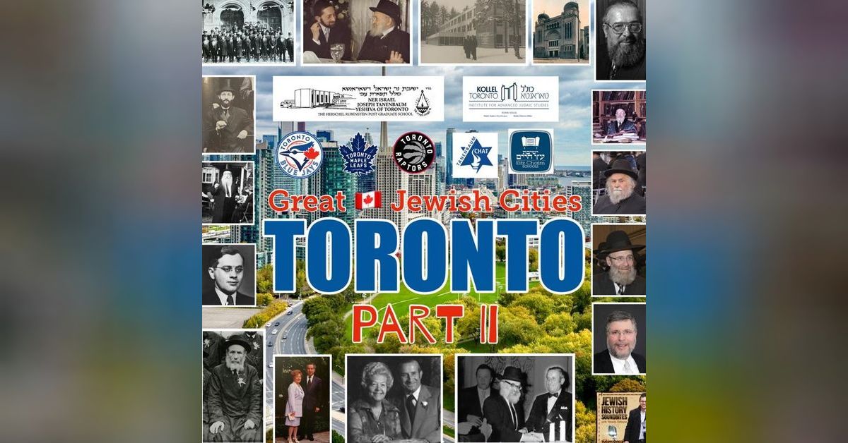 Great American Jewish Cities #20: Toronto Part II | Jewish History ...