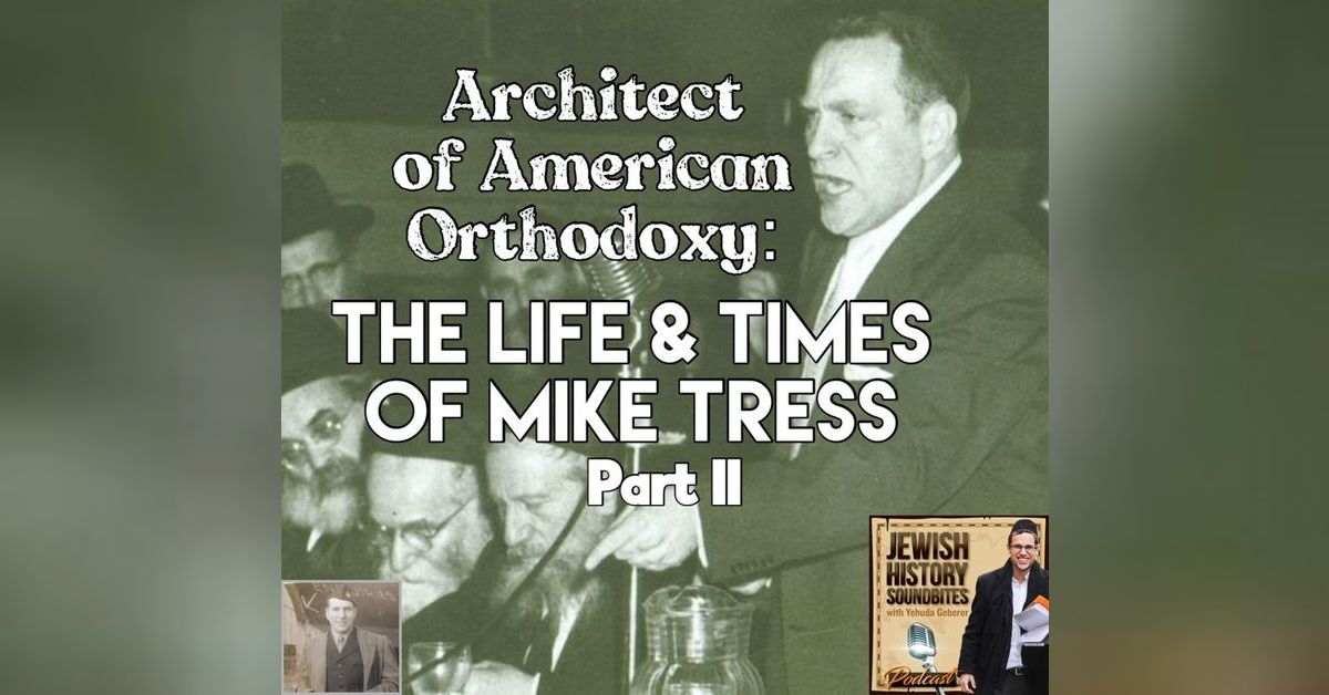Architect of American Orthodoxy: The Life & Times of Mike Tress Part II ...
