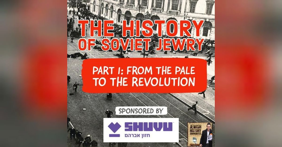 The History of Soviet Jewry Part I: From the Pale to the Revolution ...