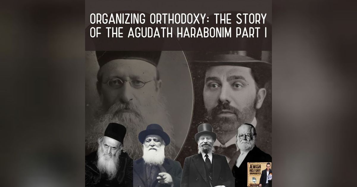 Organizing Orthodoxy: The Story of the Agudath Harabonim Part I ...