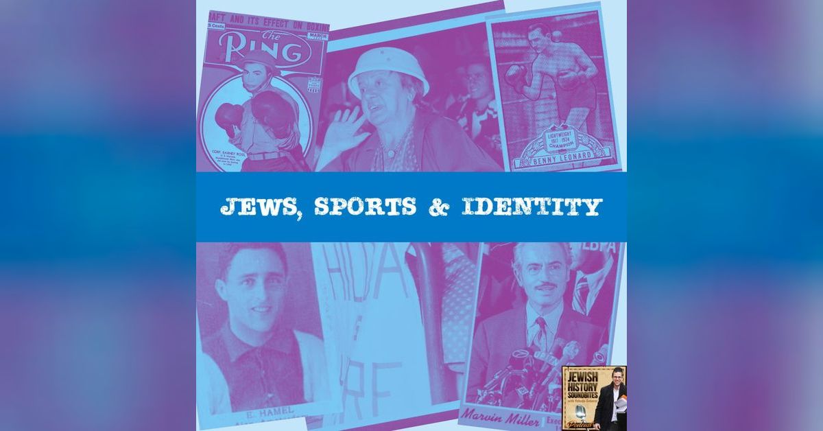 Jews, Sports & Identity | Jewish History Soundbites