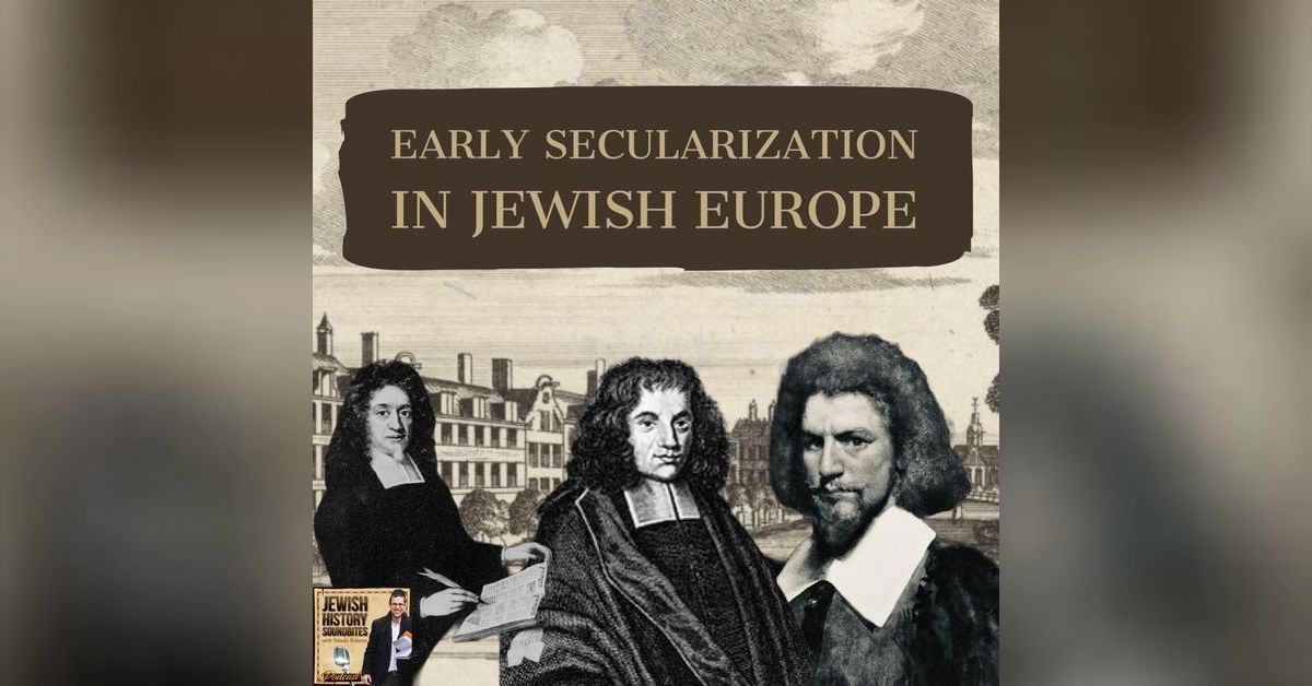 Early Secularization in Jewish Europe | Jewish History Soundbites