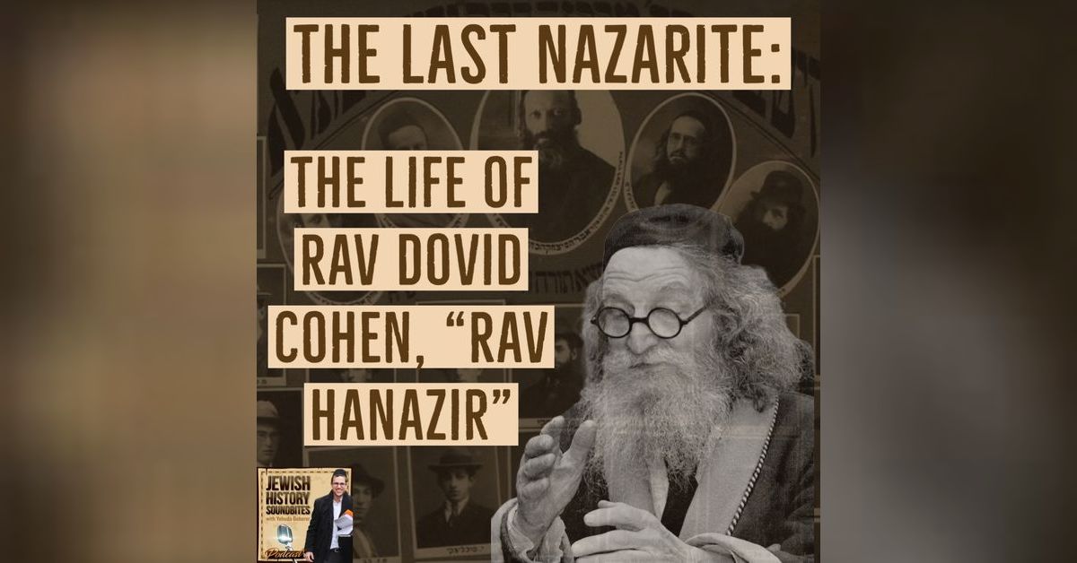 The Last Nazarite: The Life of Rav Dovid Cohen, ’Rav Hanazir’ | Jewish ...