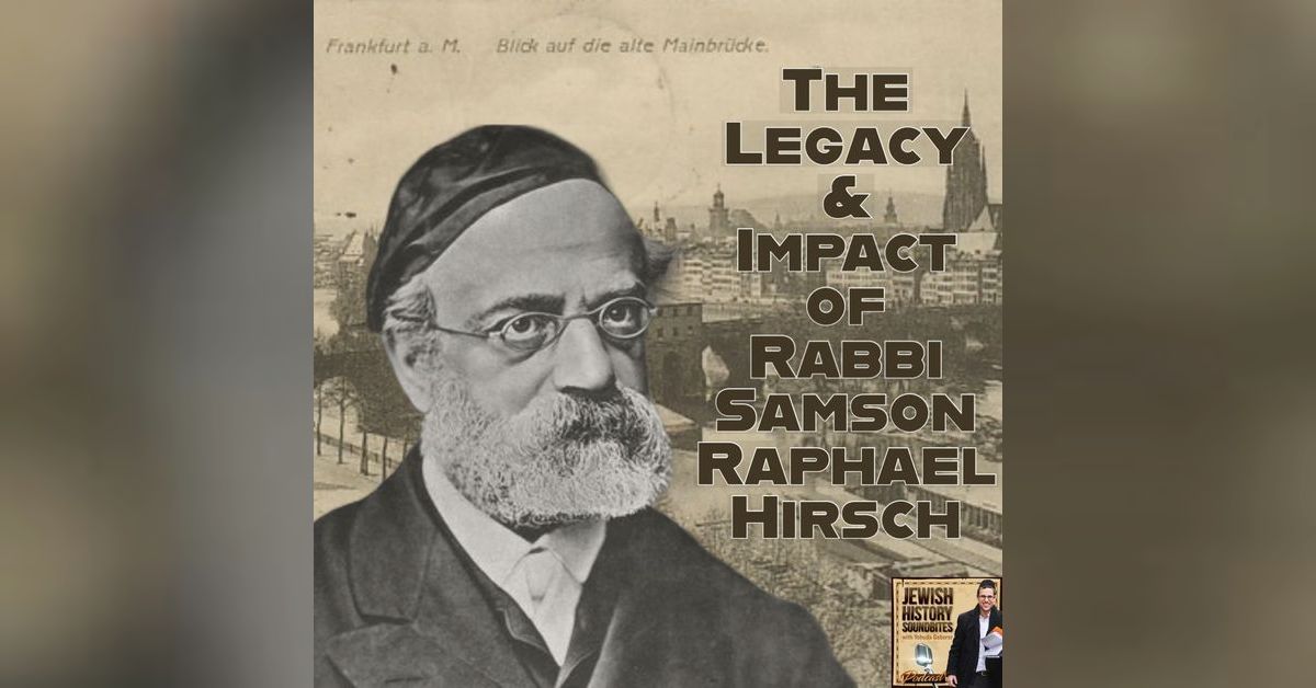 The Legacy & Impact of Rabbi Samson Raphael Hirsch | Jewish History ...