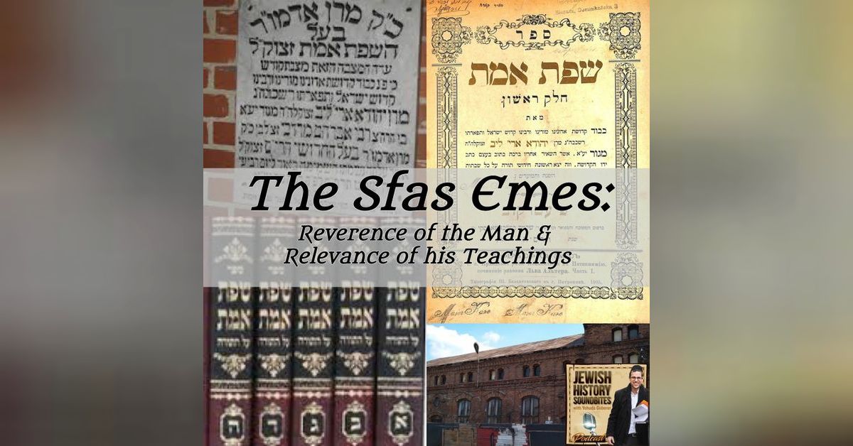 The Sfas Emes: Reverence of The Man & Relevance of His Teachings ...