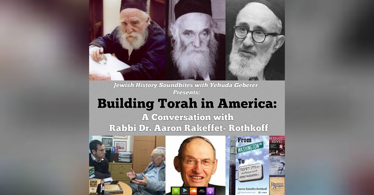 Building Torah in America: A Conversation with Rabbi Dr. Aaron Rakeffet ...