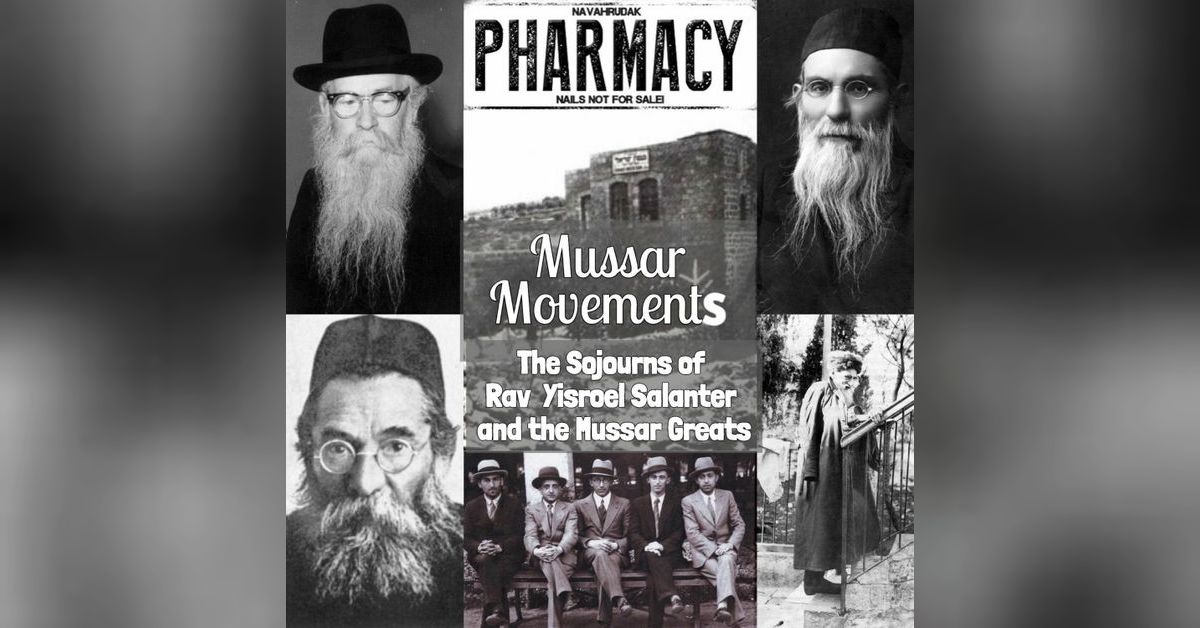 Mussar Movements: The Sojourns of Rav Yisroel Salanter and the Mussar ...