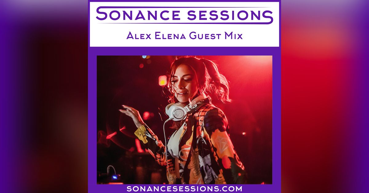 House Vol. 45 Alex Elena Guest Mix | Sonance Sessions