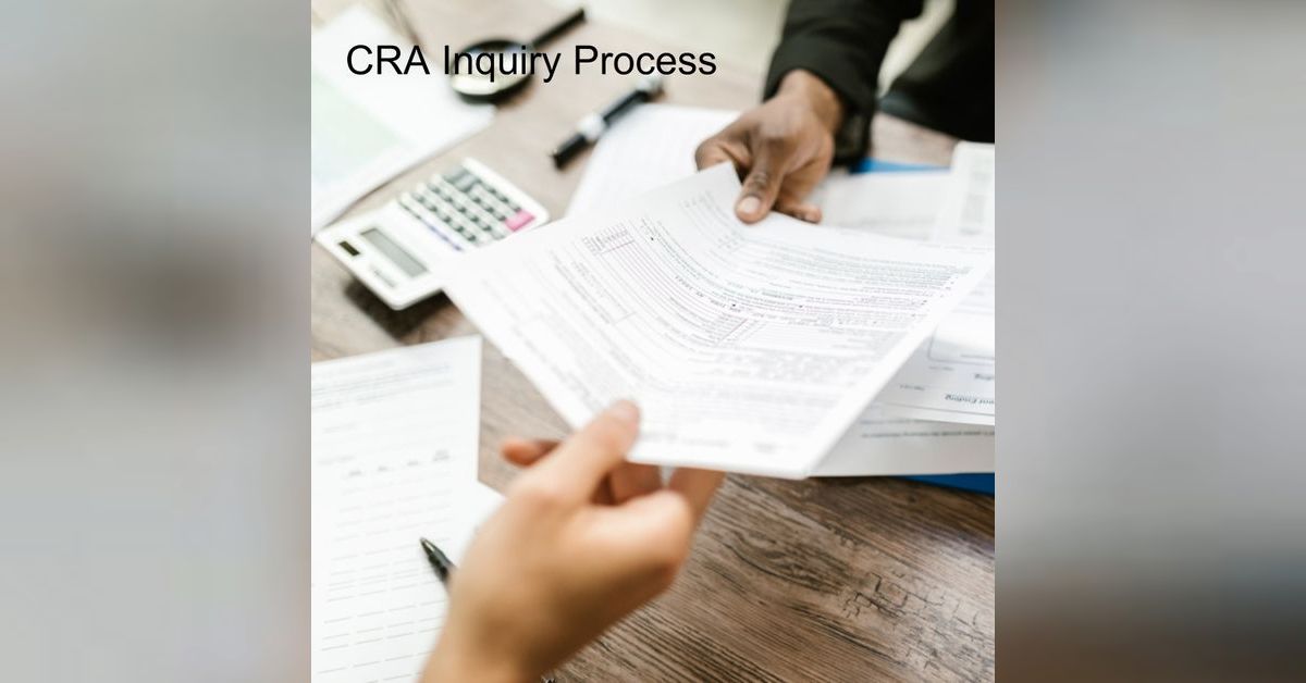 CRA Inquiry Process | BIZBITES - small business tips& tricks