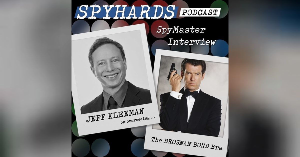 Jeff Kleeman on the Brosnan Bond era - SpyMaster Interview #71 ...