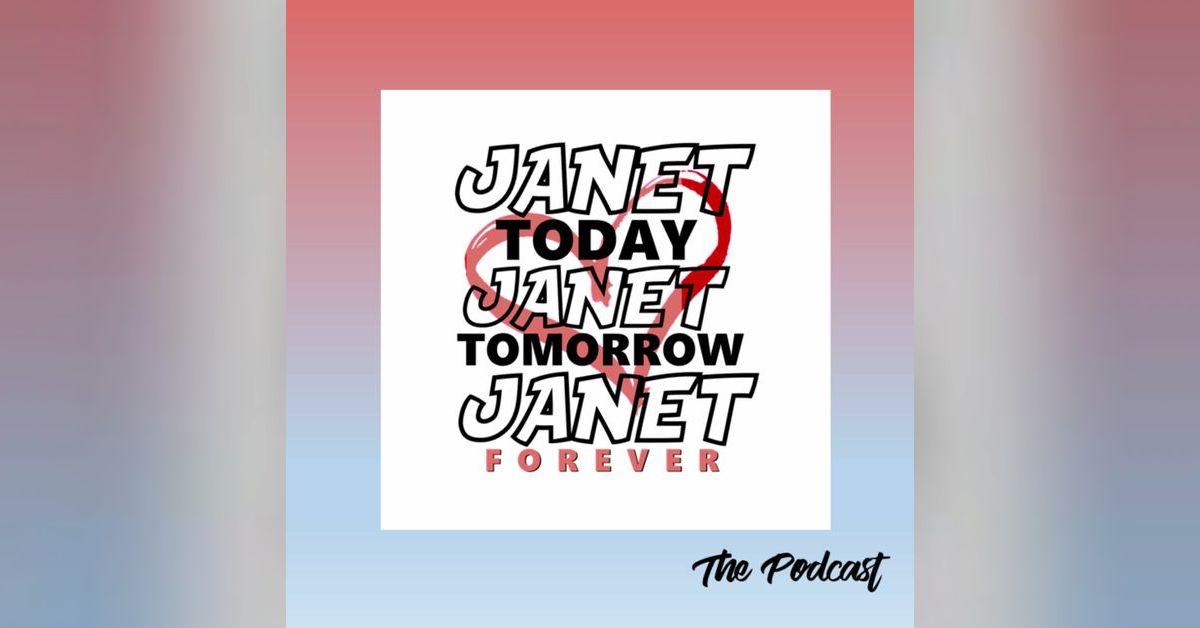 The MISS U MUCH Episode w/ Jimmy Locust | The Janet Jackson Podcast
