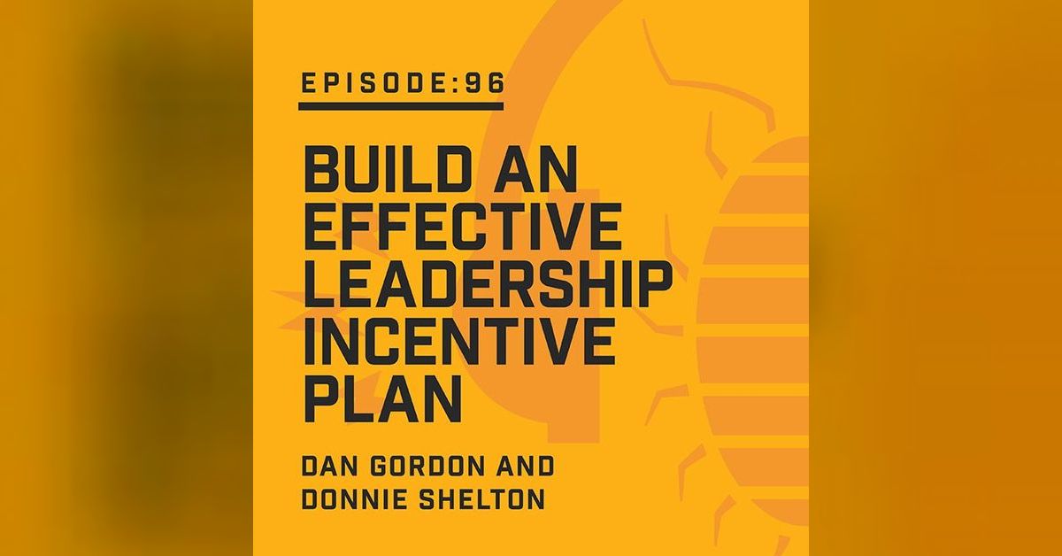Episode 96: Build an Effective Leadership Incentive Plan | PMP Industry ...