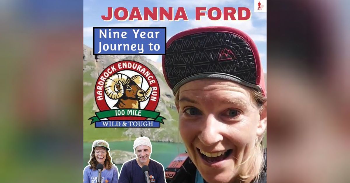 GRR #52 JOANNA FORD (Hardrock 100 Endurance Run, Nine Year Journey ...