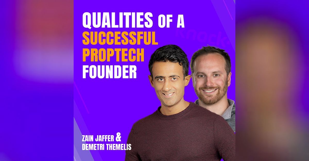 The Qualities of A Successful PropTech Founder | The PropTech VC Podcast