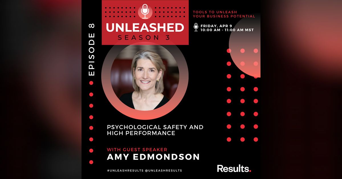 E30: Amy C. Edmondson - Psychological Safety and High Performance ...