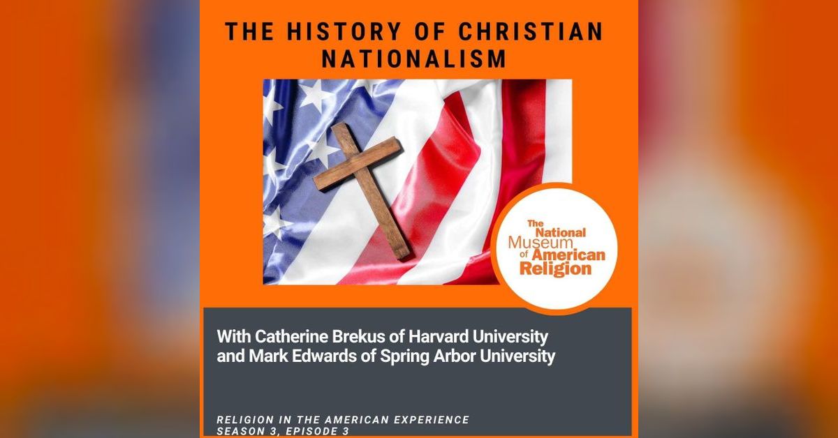 The History of Christian Nationalism | Religion in the American Experience