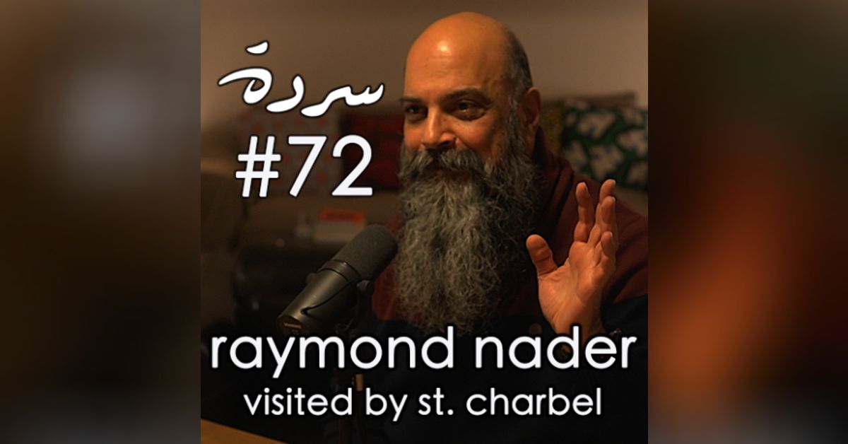 RAYMOND NADER: First-hand Encounter with Mar Charbel | Sarde (after ...