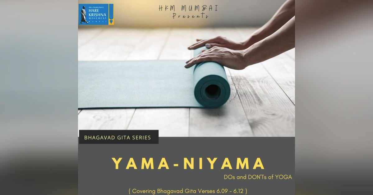 YAMA-NIYAMA (BG 6.09-12) | HG GAURMANDAL DAS | Bhagavad Gita Series