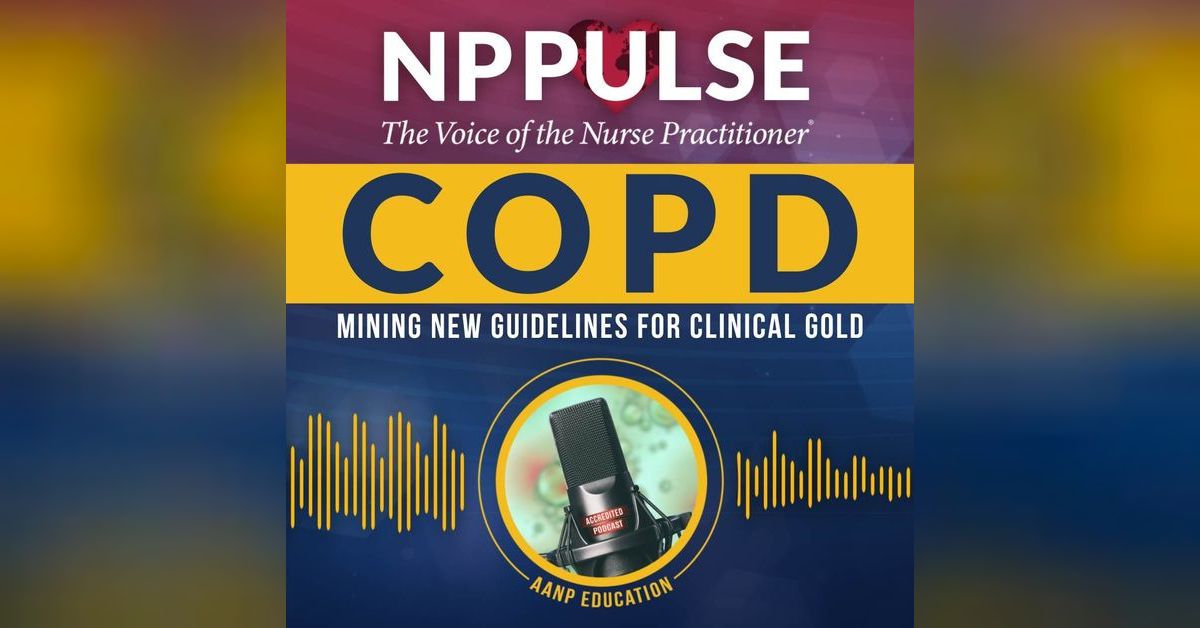 124. COPD: Mining New Guidelines for Clinical Gold (CE) | NP Pulse: The ...