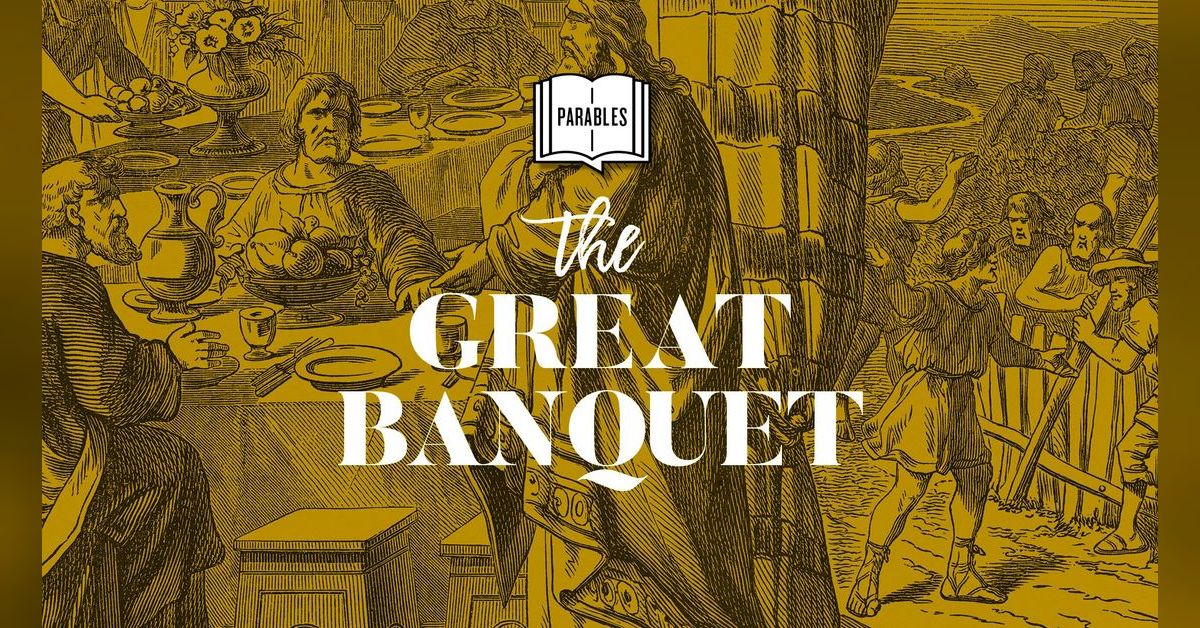 Parables | The Great Banquet | Adam Hendrix | Menlo.Church