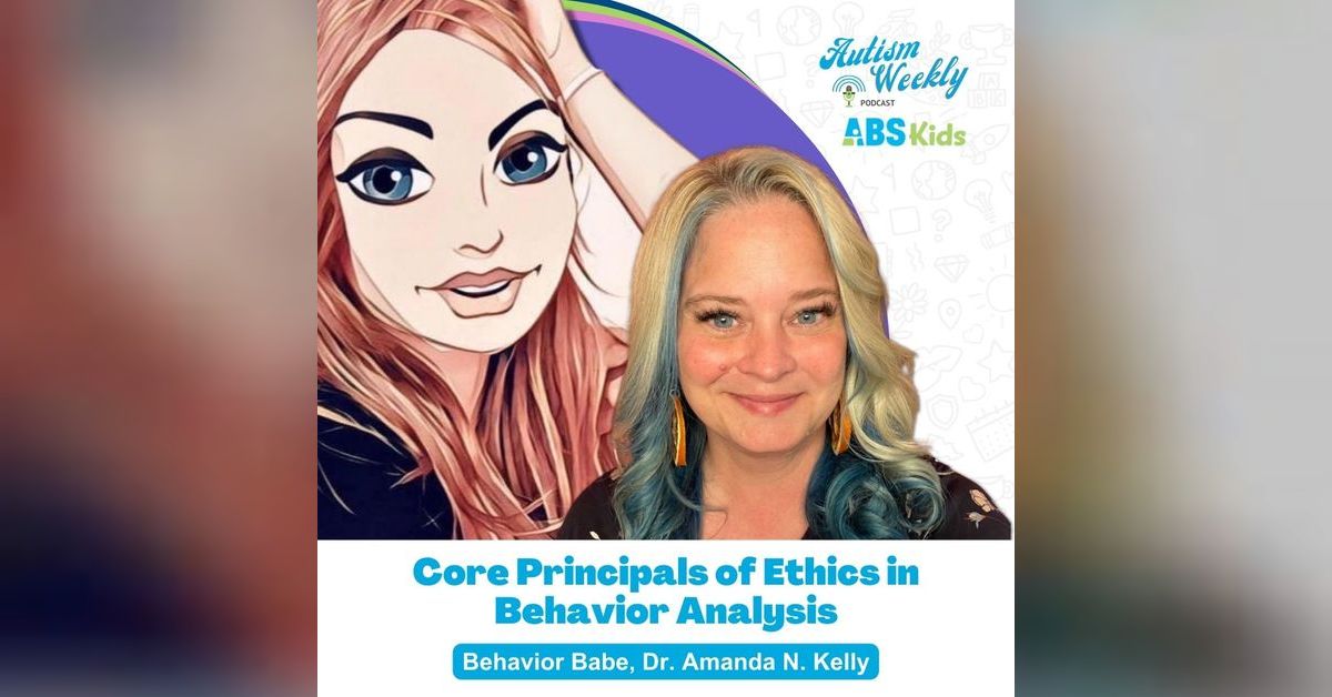 Core Principals of Ethics in Behavior Analysis | With Dr. Amanda N ...