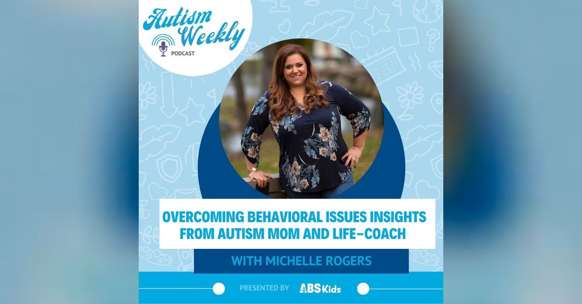 Overcoming Behavioral Issues Insights from Autism Mom and Life-Coach ...