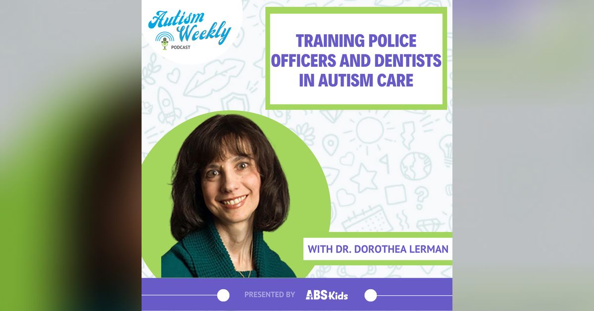 Training Police Officers and Dentists in Autism Care | With Dr ...