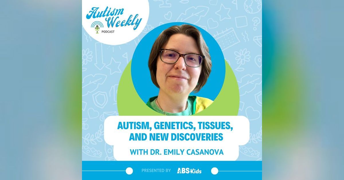 Autism, Genetics, Tissues, and New Discoveries | With Dr. Emily ...