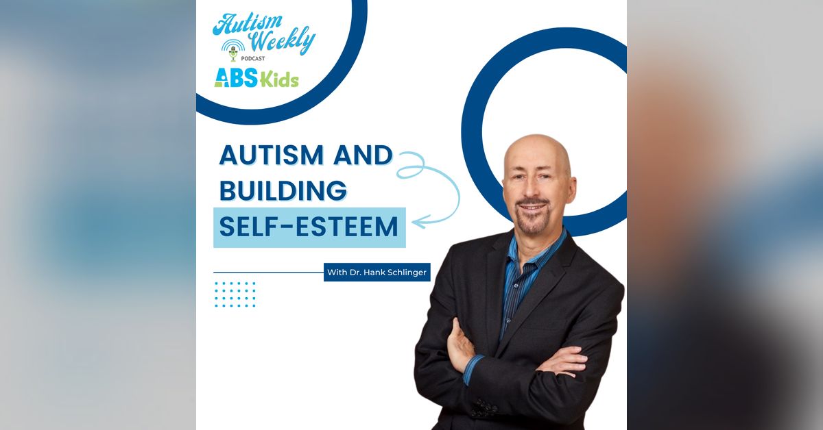 A discussion about Building Self-Esteem | With Dr. Hank Schlinger #98 ...