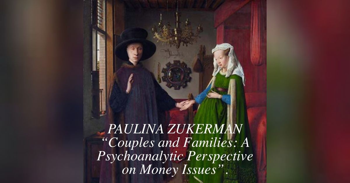 Paulina Zukerman: “Couples and Families: A Psychoanalytic Perspective ...