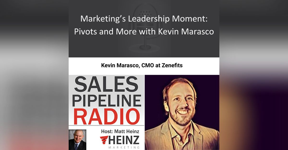 Marketing’s Leadership Moment: Pivots and More with Kevin Marasco ...