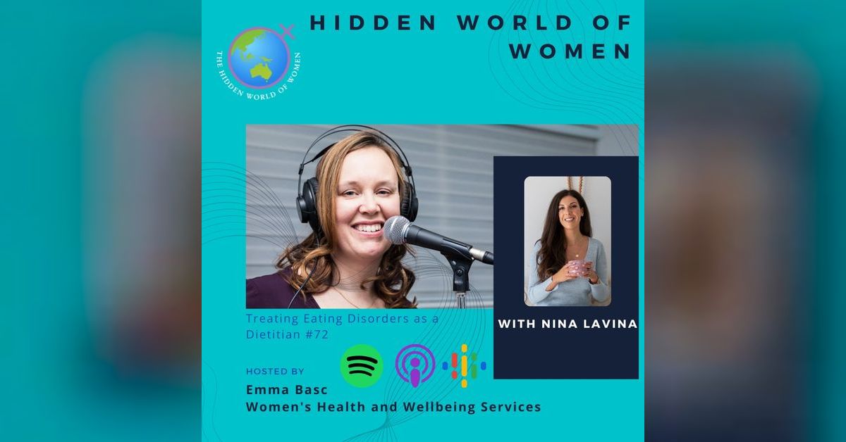 E72 - Treating eating disorders as a Dietitian - The Hidden World of ...