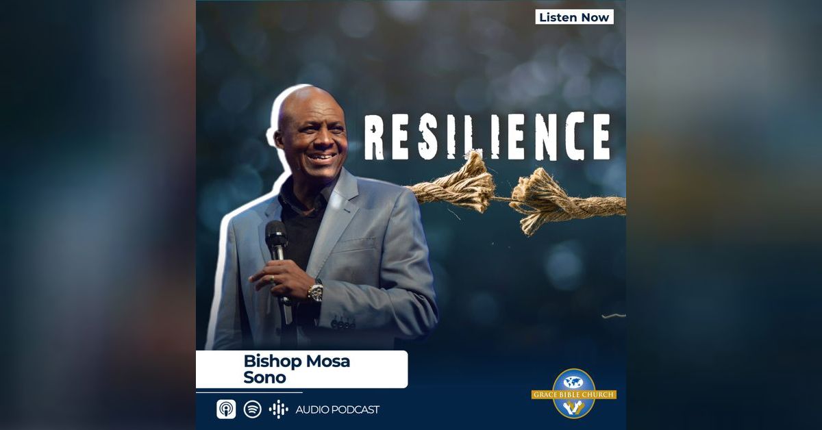 Resilience - 07 Dec 2025 | Bishop Mosa Sono