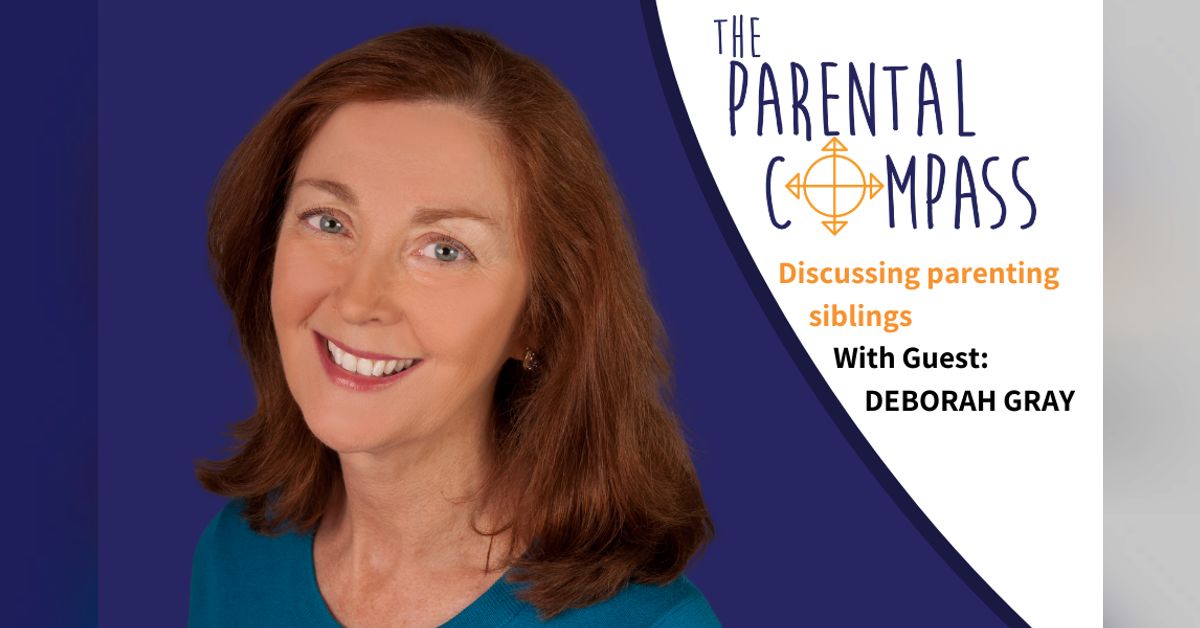 [Video] Parenting Siblings (Guest: Deborah Grey) Episode 7 | The ...