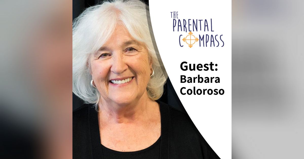 [Video] BEST OF - Bullying (Guest: Barbara Coloroso, Best Selling Author) | The Parental Compass