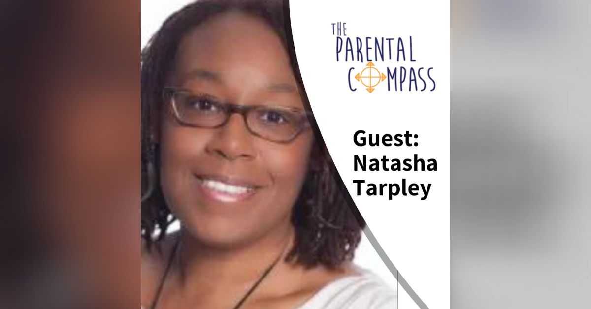 Encouraging Your Children to Be their Authentic Selves (Guest: Natasha ...