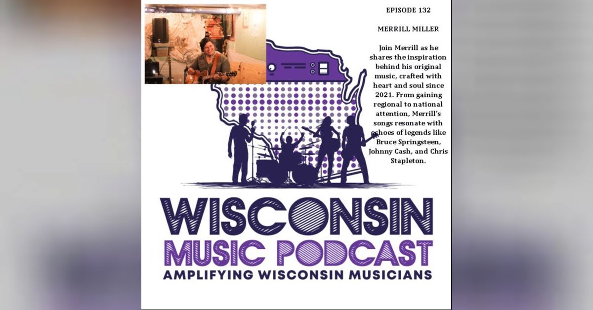 WMP#132: Unleashing Authenticity: Merrill Miller's Musical Odyssey ...